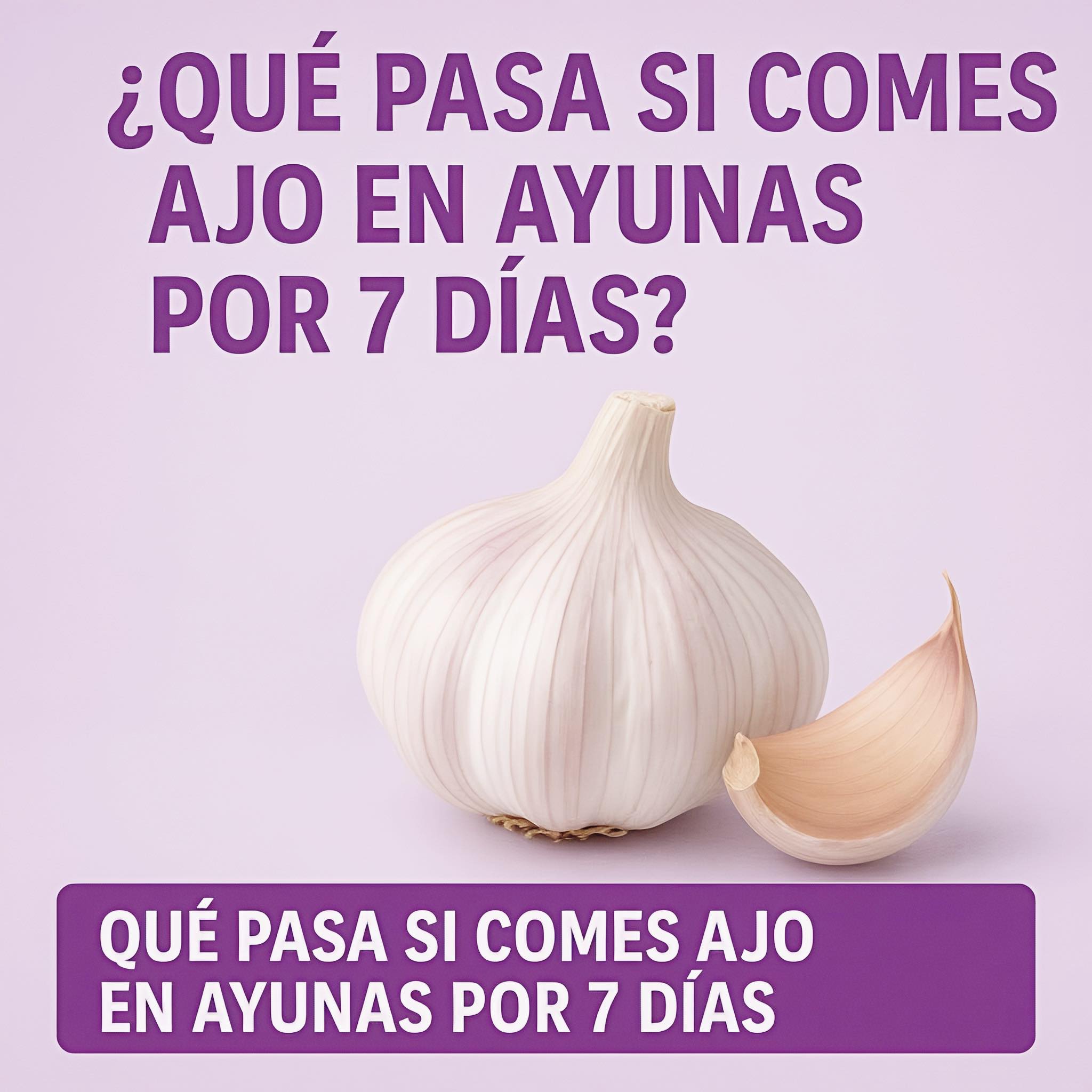 Esto le pasa a tu cuerpo si comes ajo durante 7 días en ayunas ...